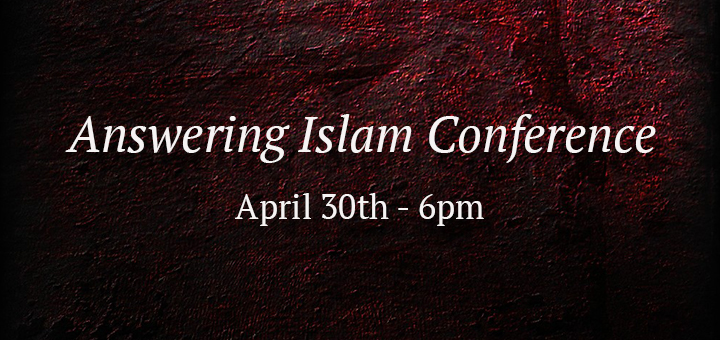 Answering Islam Conference | Sonshine Baptist Church